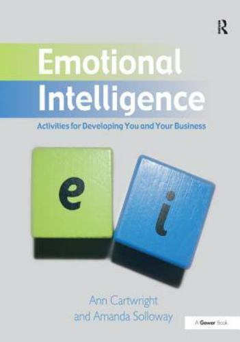 Emotional Intelligence : Activities for Developing You and Your ...