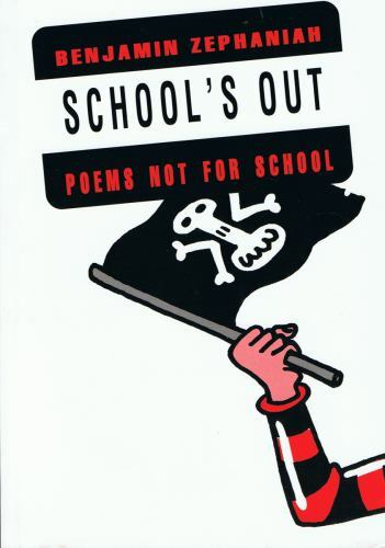 School's Out : Poems Not for School by Benjamin Zephaniah (2001, Trade ...