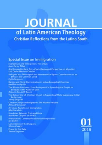 Journal of Latin American Theology, Volume 14, Number 1 : Christian Reflections from the Latino ...