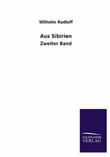 Aus Sibirien by Wilhelm Radloff (2013, Trade Paperback) for sale online ...