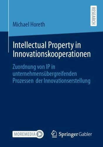 Intellectual Property in Innovationskooperationen : Zuordnung Von IP in ...
