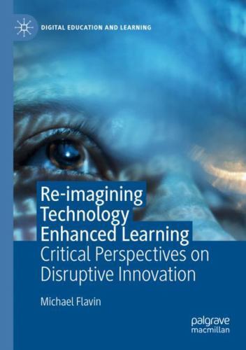 Digital Education and Learning Ser.: Re-Imagining Technology Enhanced ...