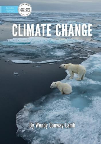 Climate Change by Wendy Conway-Lamb (2021, Trade Paperback) for sale ...