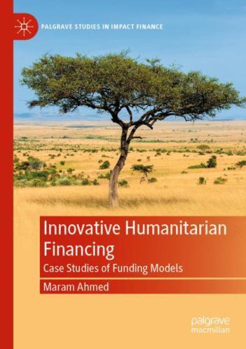 Innovative Humanitarian Financing : Case Studies of Funding Models by ...