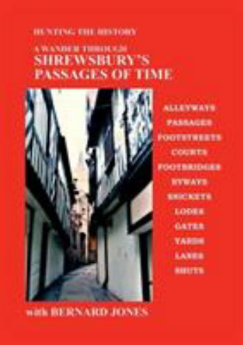 Shrewsbury's Passages of Time by Bernard Jones (2018, Trade Paperback ...
