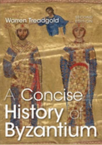 Concise History of Byzantium by Warren Treadgold (2020, Trade Paperback ...
