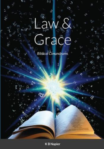 Law & Grace : Biblical Conundrums by Kenneth Napier (2022, Trade ...