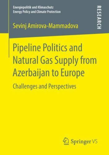 Pipeline Politics and Natural Gas Supply from Azerbaijan to Europe ...