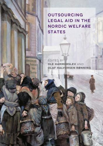Outsourcing Legal Aid in the Nordic Welfare States by Olaf Halvorsen ...
