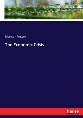 Economic Crisis by Moreton Frewen (2017, Trade Paperback) for sale ...