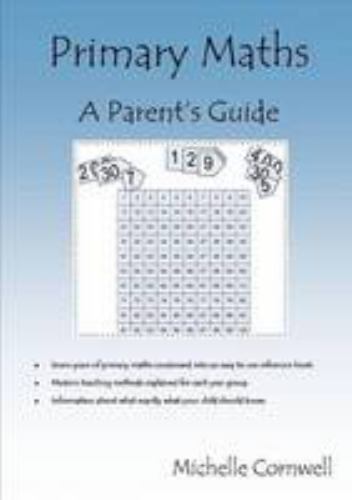 Primary Maths : A Parent's Guide by Michelle Cornwell (2008, Trade ...