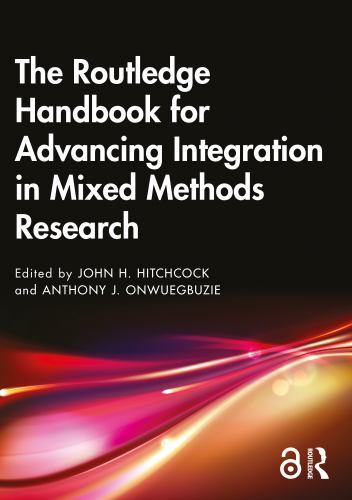 Routledge Handbook for Advancing Integration in Mixed Methods Research ...