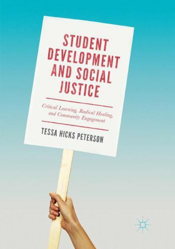 Student Development and Social Justice : Critical Learning, Radical ...