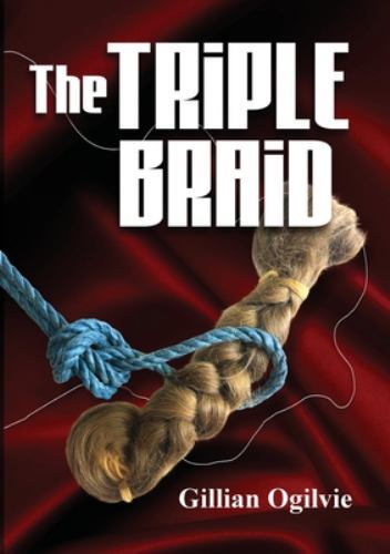 Triple Braid by Gillian Ogilvie (2021, Trade Paperback) for sale online | eBay