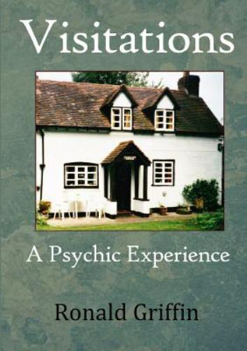 Visitations : A Psychic Experience by Ronald Griffin (2017, Trade Paperback) for sale online | eBay