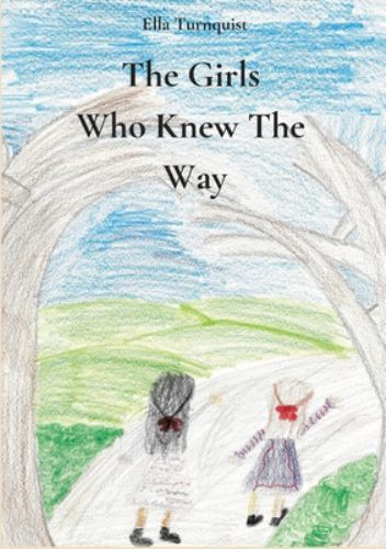 Girls Who Knew the Way by Ella Turnquist (2022, Trade Paperback) for ...