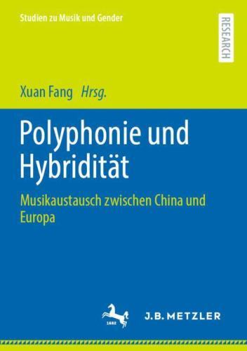 Polyphonie und Hybridität : Musikaustausch Zwischen China und Europa by ...