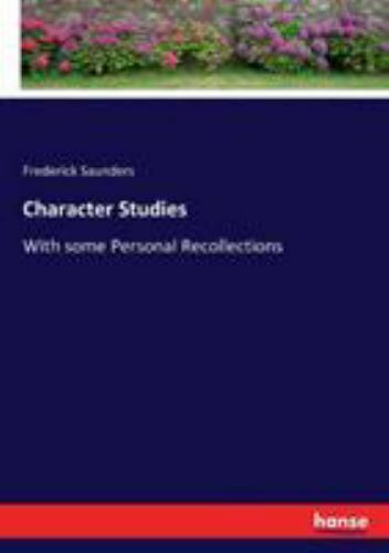 Character Studies by Frederick Saunders (2016, Trade Paperback) for ...