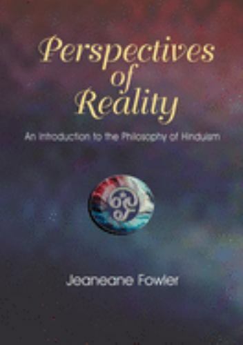 Perspectives of Reality : An Introdution to the Philosophy of Hinduism ...