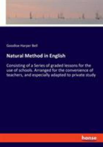 Natural Method in English by Goodloe Harper Bell (2019, Trade Paperback ...