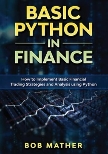Basic Python in Finance : How to Implement Financial Trading Strategies ...