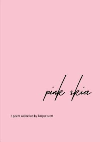 Pink Skies - a Poem Collection by Harper Scott (2017, Trade Paperback ...
