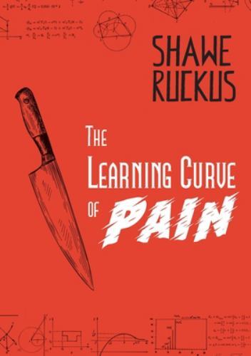 Learning Curve of Pain : Mercenaries in Suits Book 2 by Shawe Ruckus ...