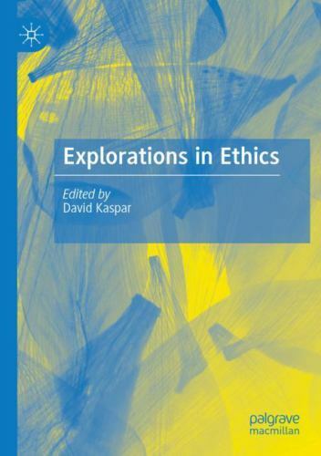 Explorations in Ethics by David Kaspar (2021, Trade Paperback) for sale ...