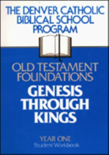 Old Testament Foundations : Genesis Through Kings by Denver Catholic ...