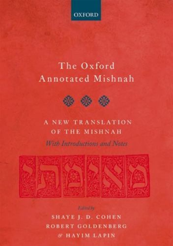 Oxford Annotated Mishnah by Robert Goldenberg, Hayim Lapin and Shaye J ...