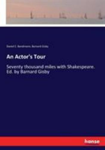 Actor's Tour by Daniel E. Bandmann and Barnard Gisby (2017, Trade ...