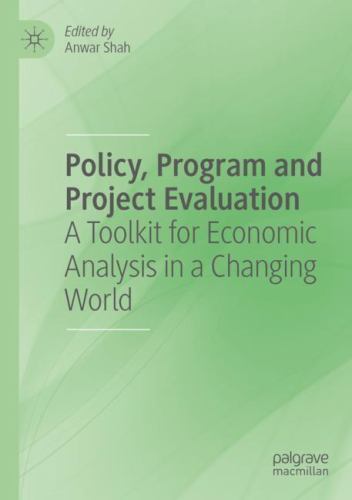 Policy, Program and Project Evaluation : A Toolkit for Economic ...