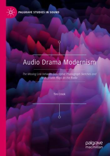Audio Drama Modernism : The Missing Link Between Descriptive Phonograph ...