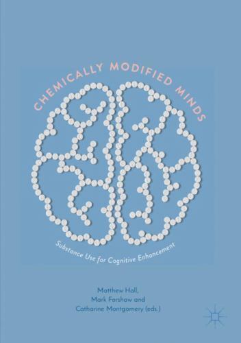 Chemically Modified Minds : Substance Use for Cognitive Enhancement by ...