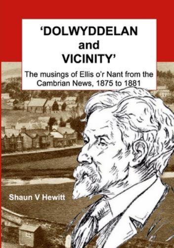 DOLWYDDELAN and VICINITY : The Musings of Ellis o'r Nant from the ...