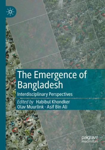 Emergence of Bangladesh : Interdisciplinary Perspectives by Olav ...