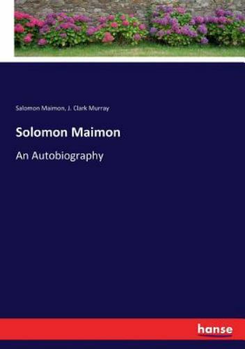 Solomon Maimon by J. Clark Murray and Salomon Maimon (2017, Trade ...