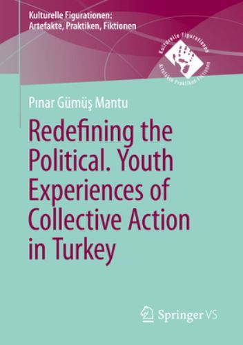 Redefining the Political. Youth Experiences of Collective Action in ...
