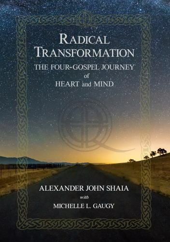Radical Transformation : The Four-Gospel Journey of Heart and Mind by ...