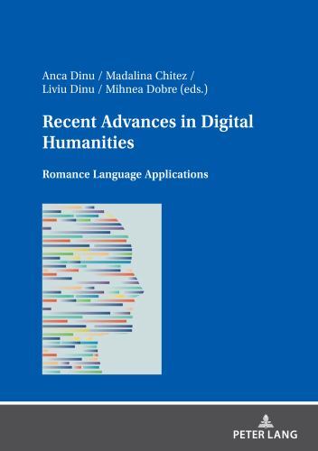 Recent Advances in Digital Humanities : Romance Language Applications ...