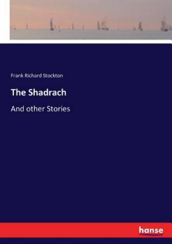 Shadrach by Frank Richard Stockton (2016, Trade Paperback) for sale ...