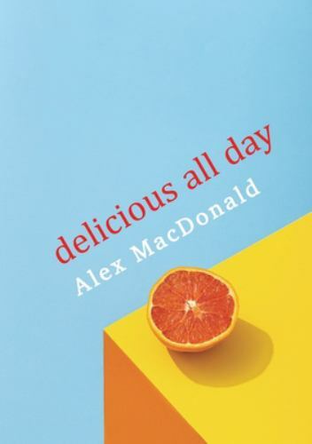 Delicious All Day by Alex MacDonald (2020, Trade Paperback) for sale ...