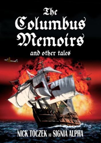 Columbus Memoirs and Other Tales by Nick Toczek and Matt Webster (2022 ...