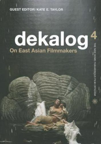 Dekalog Ser.: Dekalog 4 : On East Asian Filmmakers by Kate Taylor-Jones (2012, Trade Paperback ...