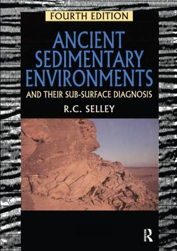 Ancient Sedimentary Environments : And Their Sub-Surface Diagnosis by ...