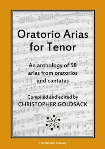 Oratorio Arias for Tenor : An Anthology of 58 Arias from Oratorios for ...