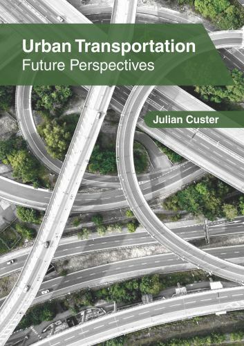 Urban Transportation: Future Perspectives by Julian Custer (2020 ...