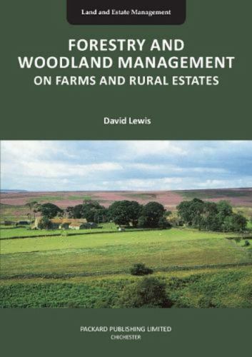 Forestry and Woodland Management on Farms and Rural Estates 2021 by ...