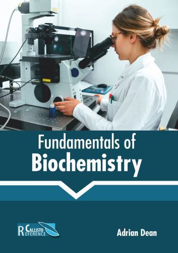 Fundamentals of Biochemistry by Adrian Dean (2022, Hardcover) for sale ...