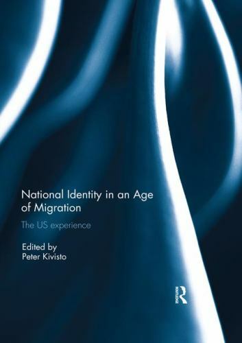 National Identity in an Age of Migration by Peter Kivisto (2018, Trade ...